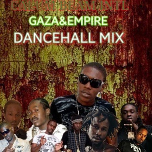 Stream Gaza & Empire Dancehall Mix by Calum beam intl | Listen online ...