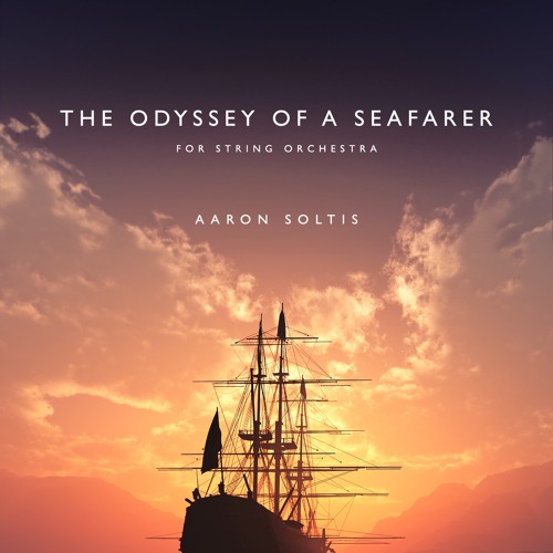 Stream The Odyssey of a Seafarer - Aaron Soltis by Zicato Music ...