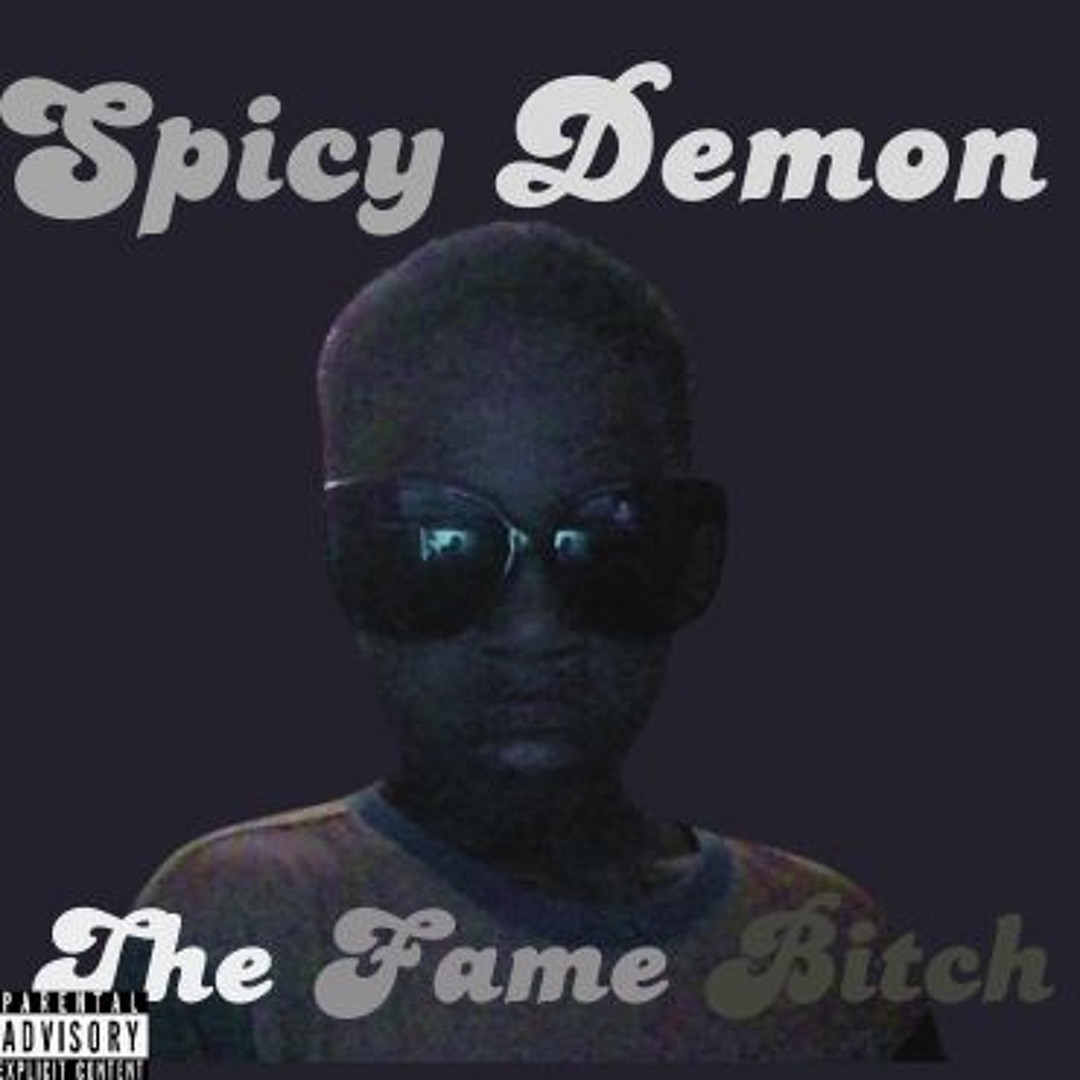 Stream SPICY DEMON!!! | Listen to THE FAME BITCH (Deluxe edition ...