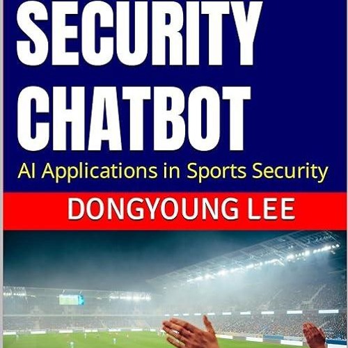 Listen To Playlists Featuring Epub Sports Security Chatbot Ai Applications In Sports Security 