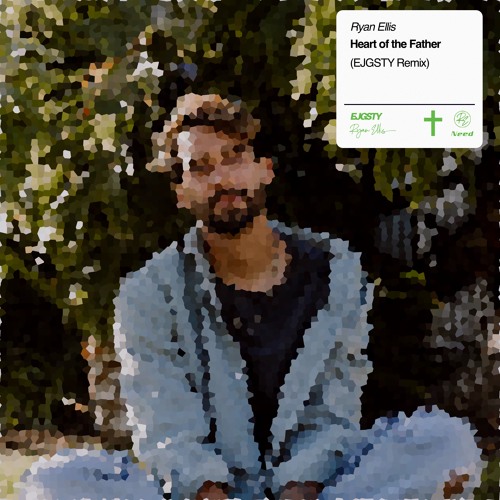 Stream Ryan Ellis - Heart Of The Father (EJGSTY Remix) by EJGSTY ...