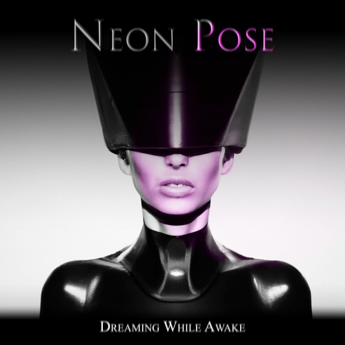 Stream 🎆LIVE ON SPOTIFY "Neon Pose" by Dreaming While Awake | Listen ...
