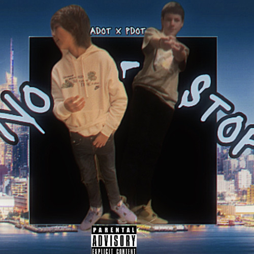 Stream No-Stop (Adot X Pdot ) official audio by Sugga-adot | Listen ...