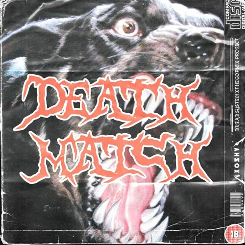 Stream DREAD SYSTEM | Listen to DEATH MATCH (OUT NOW) playlist online ...