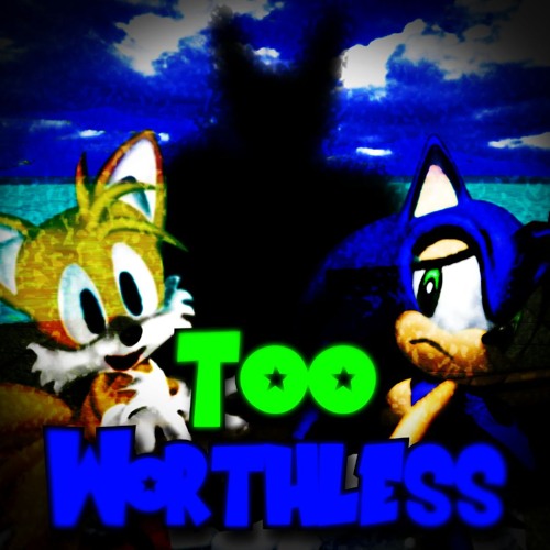 Stream Too Worthless (Too Helpless Sonic Mix) (Sonic Shuffle Mode ...