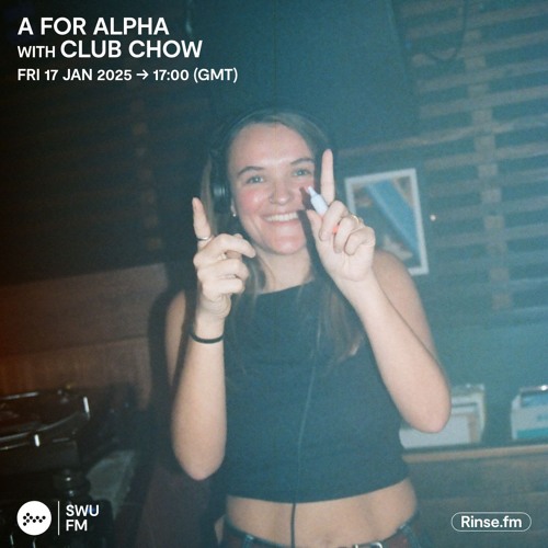 Stream A For Alpha with Club Chow - 17 January 2025 by SWU.FM | Listen ...