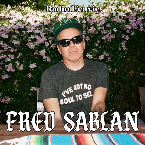 Stream L’envie #193 :: Fred Sablan by Radio L'envie | Listen online for ...