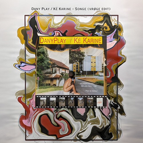 Stream Dany Play / Ké Karine - Songe (vrøge edit) by vrøge | Listen online for free on SoundCloud