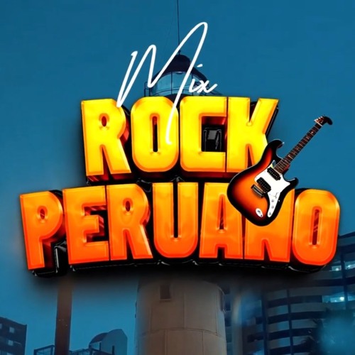 Stream DJ JIM CAJAMARCA - MIX ROCK PERUANO (Pop Rock Peruano Hits 80s ...