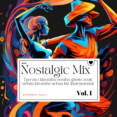 Stream Nostalgic Mix Vol 1 [Kizomba] by Professor Buru | Listen online ...