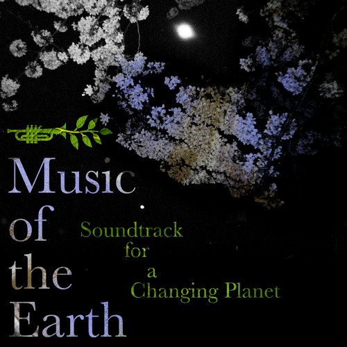 Stream Music of the Earth | Listen to Music of the Earth - Soundtrack ...
