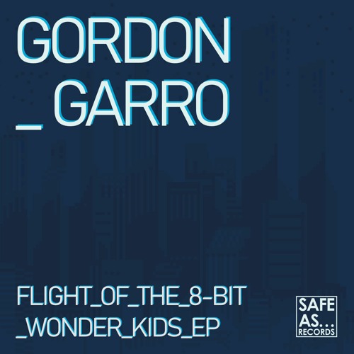 Stream Safe As... Records | Listen to Gordon Garro - Flight of the 8 ...