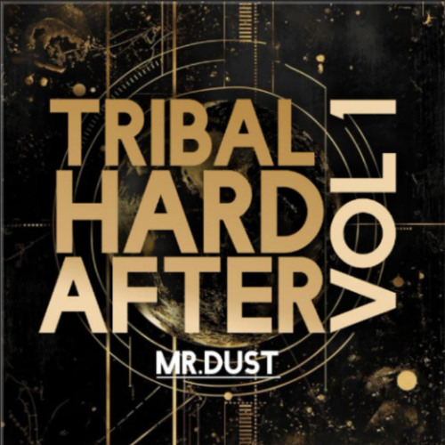 Stream Mr. Dust & Jonnas Roy Press Tribal After Hard Vol I by Mr. Dust ...