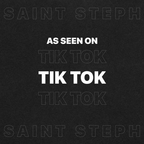 Stream SAINT STEPH | Listen to As Seen On Tik Tok playlist online for ...