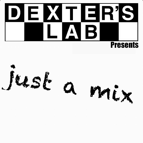 Stream Just a Mix by Dexter’s Lab | Listen online for free on SoundCloud