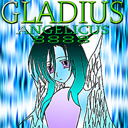 Stream GLADIUS ANGELICUS8888 by Matsukidus | Listen online for free on ...