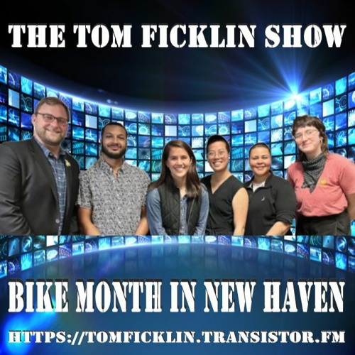 Stream The Tom Ficklin Show: Bike Month in New Haven by WNHH Community ...