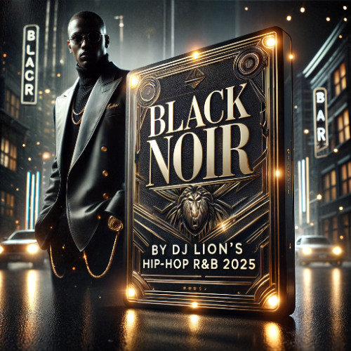 Stream Black Noir By DJ Lion’S Hip-Hop R&B 2025 by djlions971 | Listen ...