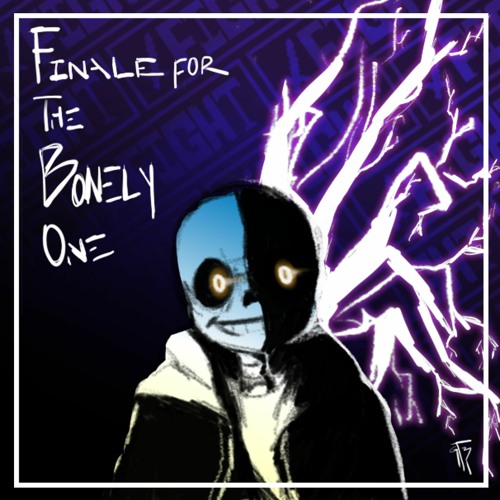 Stream FINALE FOR THE BONELY ONE (TII) by Grab That Bread | Listen ...