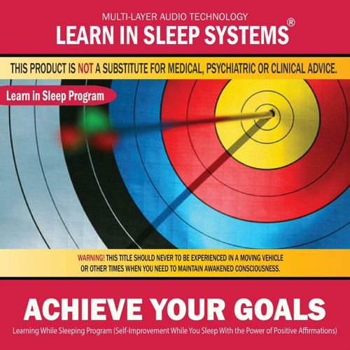 Stream Achieve Your Goals: Learning While Sleeping Program (Self-Improvement While You Sleep ...