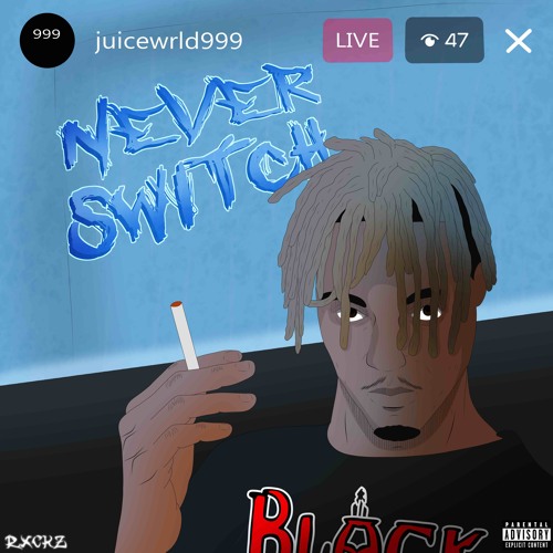Stream Juice WRLD - Never Switch (Best Updated Remaster On SoundCloud ...