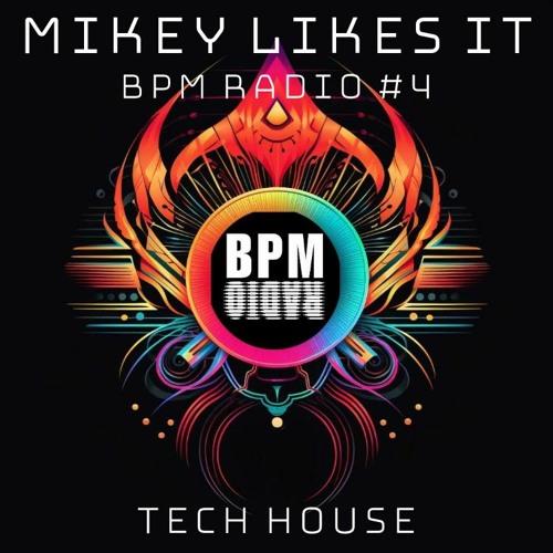 Stream Mikey Likes It Bpm Radio 4 October 2 2023 By Mikey Likes It