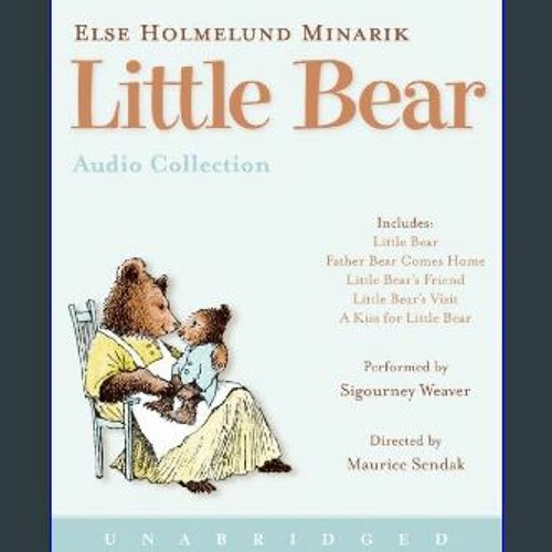 Stream [EBOOK] Little Bear Audio CD Collection: Little Bear, Father Bear Comes Home, Little Bear ...