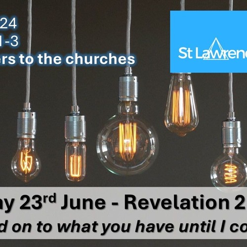 Stream Revelation 2:18-19 - Rev Steve Nuth - 23rd June 2024 by St ...