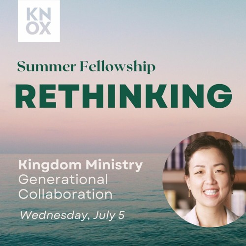 Stream Summer Fellowship 2023 | Rethinking Kingdom Ministry | Rev. Dr ...