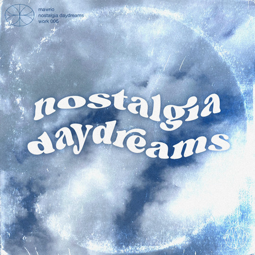Stream nostalgia daydreams by mawrio | Listen online for free on SoundCloud
