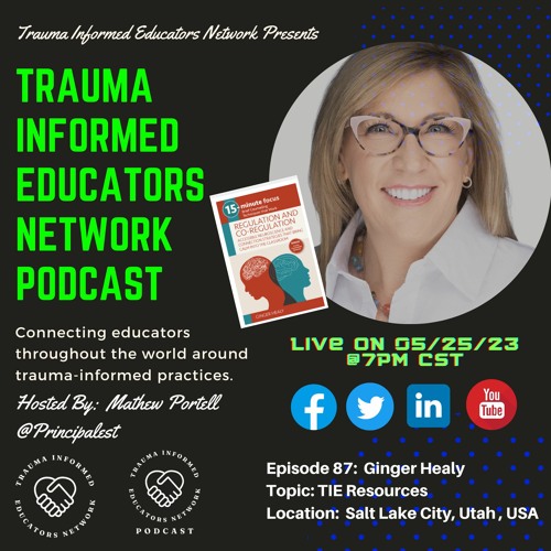 Stream Episode #87: Ginger Healy - Trauma Informed Educators Network Podcast by Unapologetic ...
