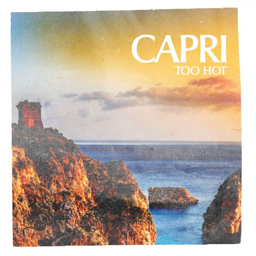 Too Hot by Capri - Free download on ToneDen