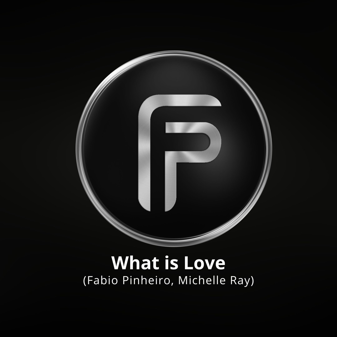 Stream Fabio Pinheiro, Michelle Ray - What is Love by Fabio Pinheiro ...