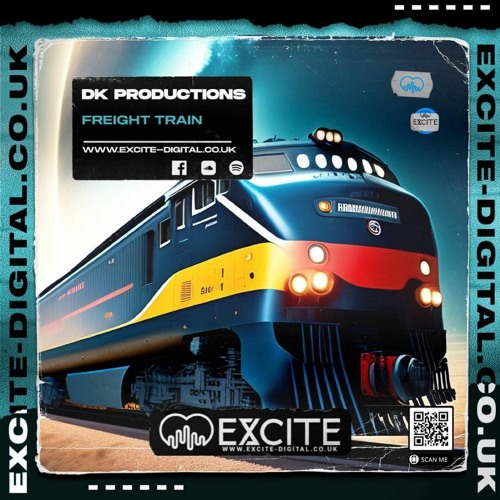 Stream DK Productions - Freight Train - OUT NOW ON EXCITE DIGITAL by DK ...