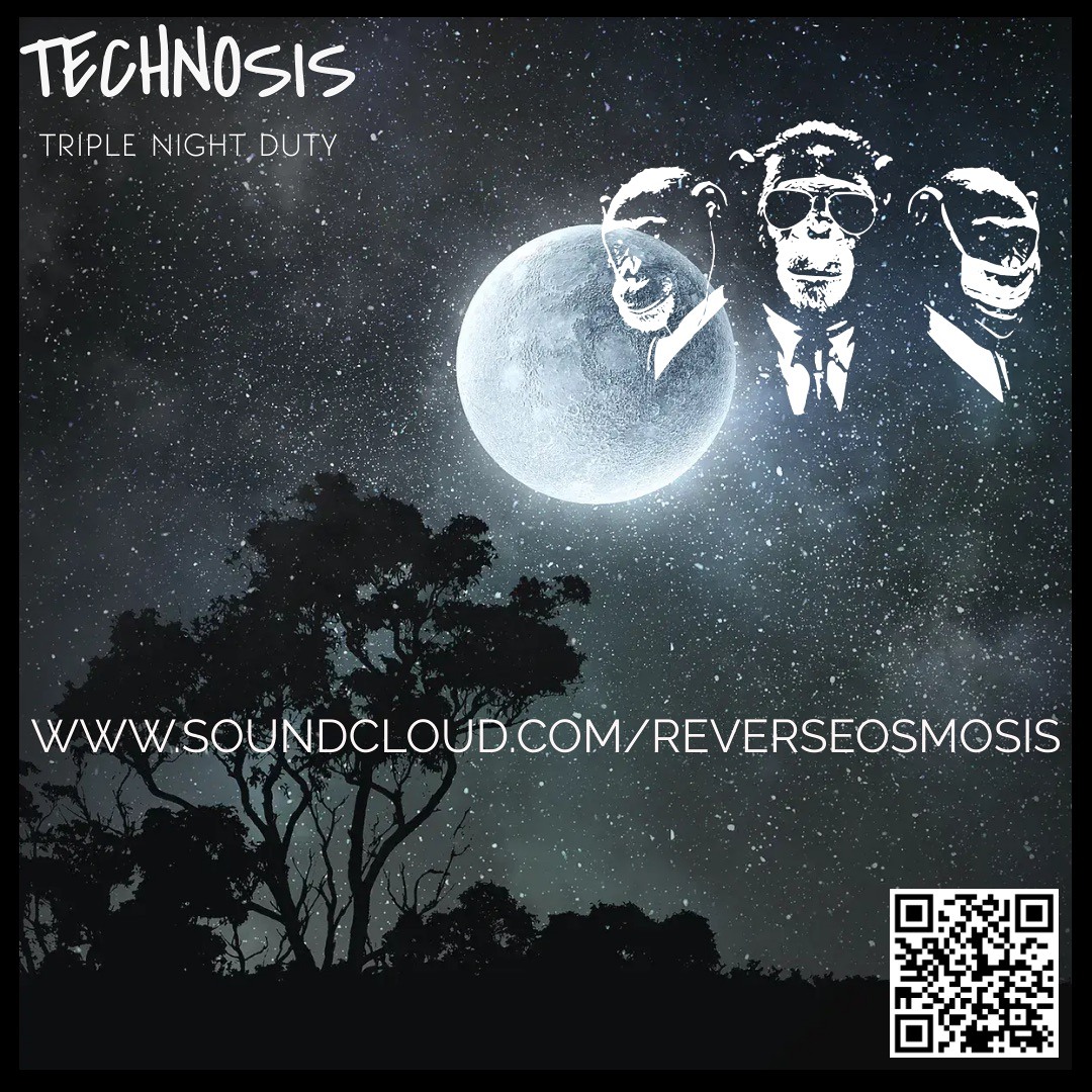 Stream Technosis (Triple Night Duty) - Reverse Osmosis by Reverse ...