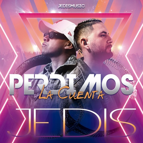 Stream Jedis - Perdimos La Cuenta by Los Jedis Oficial | Listen online ...