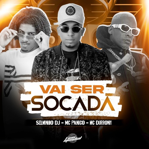 Stream VAI SER SOCADA ((SELMINHO DJ)) MC PANICO MC DURRONY by Selminho ... Stream VAI SER SOCADA ((SELMINHO DJ)) MC PANICO MC DURRONY by Selminho ...