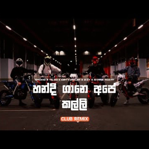 Stream Hanndi Gane Ape Kalli (Broken Remix) - Smokio x YK x SD x Dirty ...