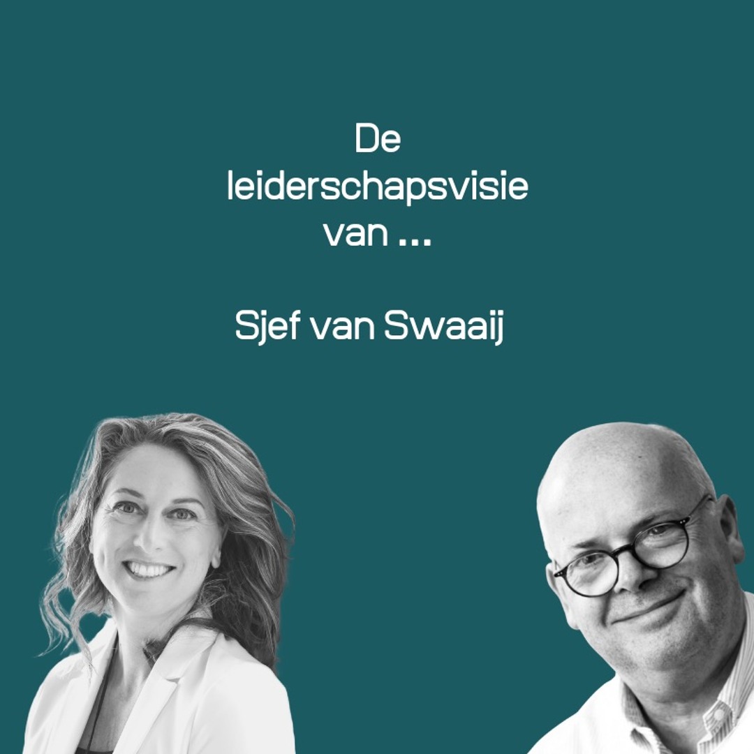 Stream episode De leiderschapsvisie van Sjef van Swaaij, advocaat bij ...