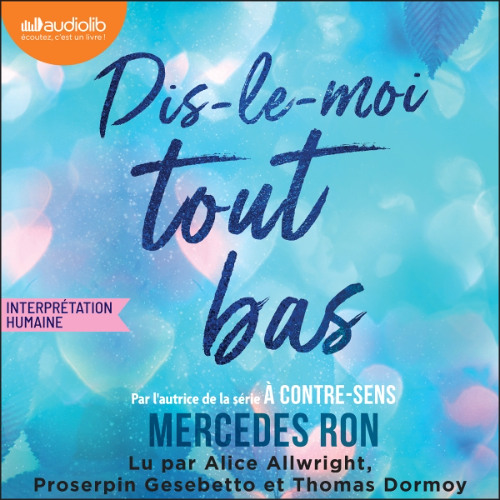 Stream « Dis-le moi tout bas » de Mercedes Ron lu par Alice Allwright ...