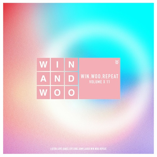 Win. Woo. Repeat. Volume x 11 by Win. Woo. Repeat. | Free Listening on ...