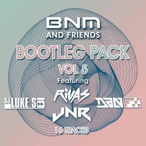 Stream BNM & Friends 5 - Bootleg/Mashup/Edit Pack - 16 Tech House, Bass House, Deep House tracks ...