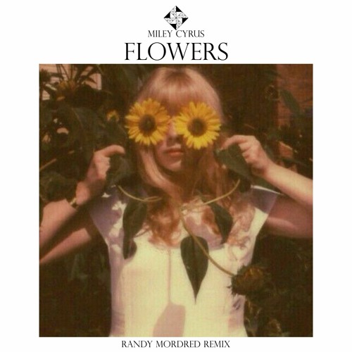Stream Miley Cyrus - Flowers (Randy Mordred Remix) by Randy Mordred ...