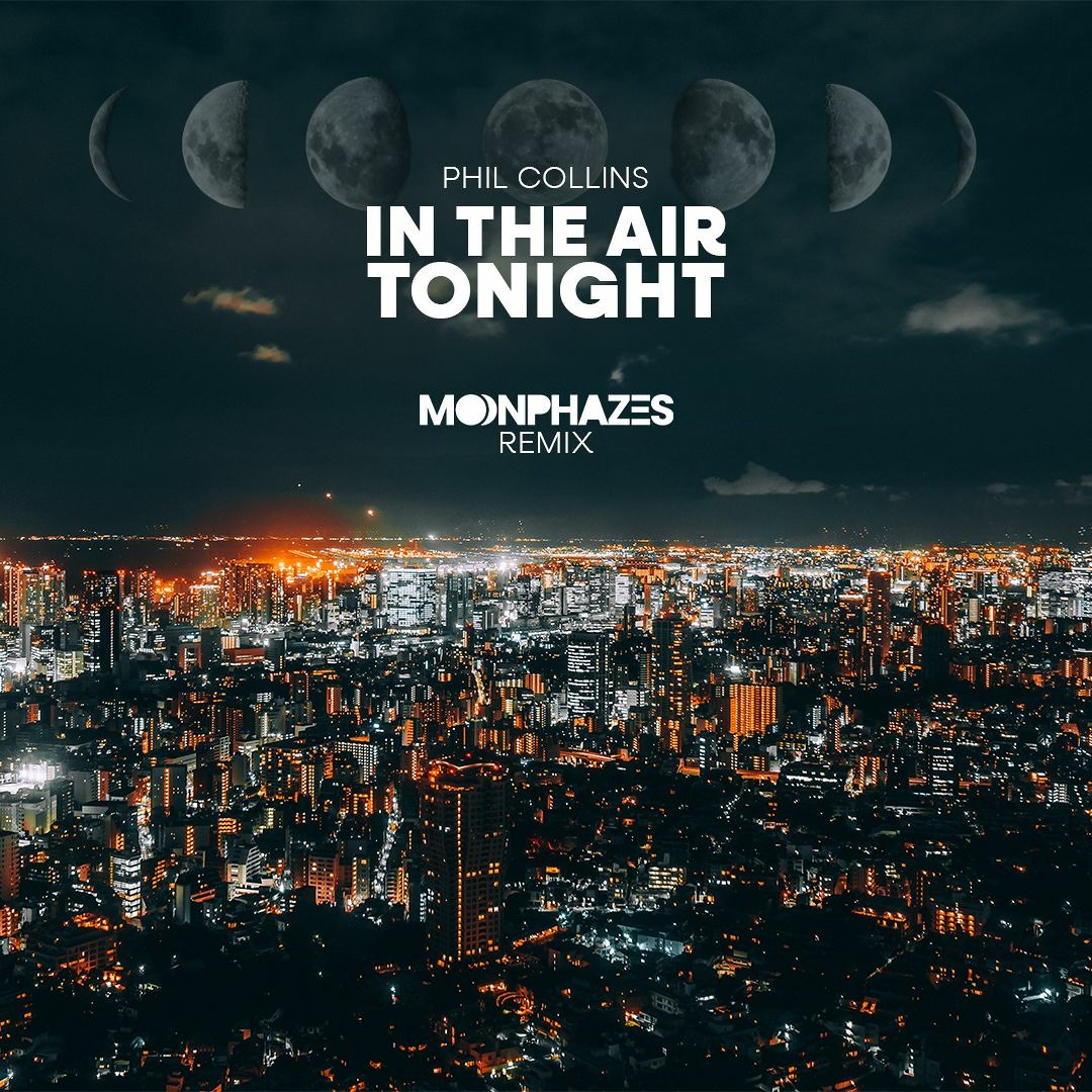 Stream Phil Collins - In The Air Tonight (Moonphazes Remix) by ...