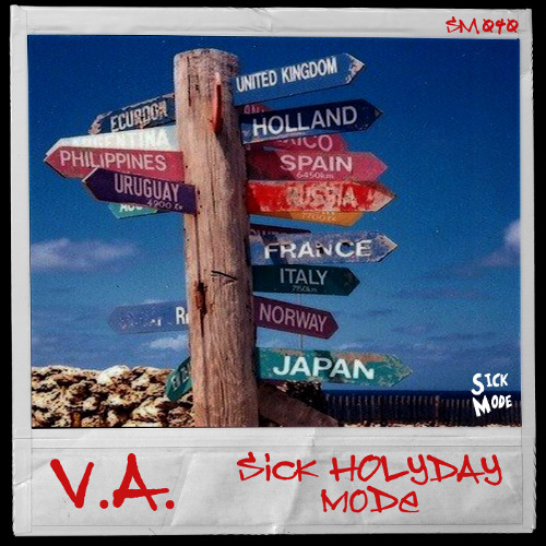 Stream SICK MODE | Listen to SM040 V.A. SICK HOLYDAY MODE playlist ...