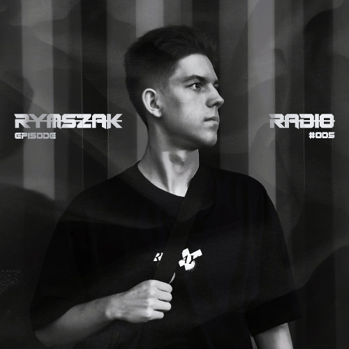 RymszaK - RymszaK Radio Episode 005 2025-07-21