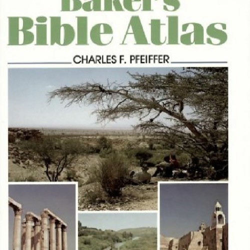Stream ‹download ] book [pDf] Baker's Concise Bible Atlas: A ...