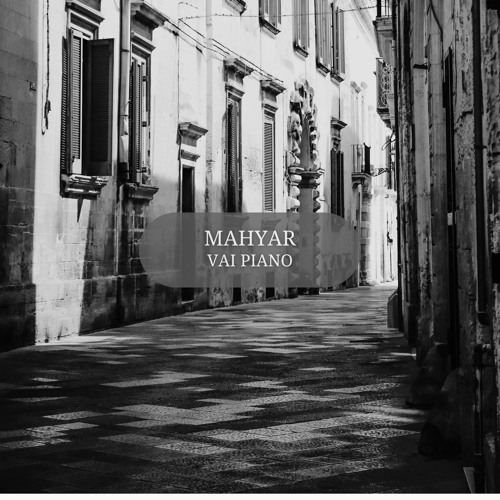Stream Vai Piano by Mahyar | Listen online for free on SoundCloud