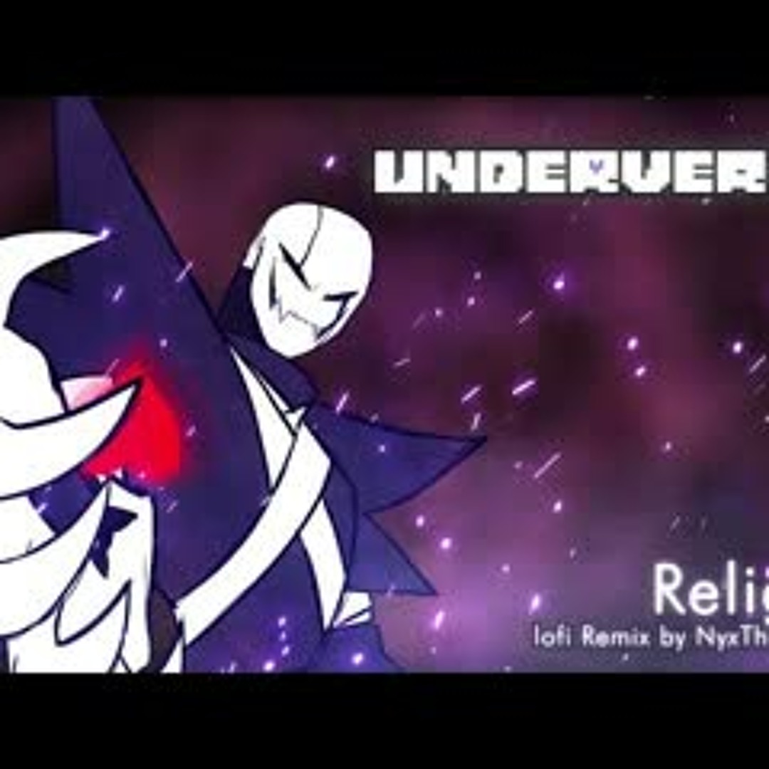 Stream Underverse OST - Relight [lofi Remix] [XGaster's Theme] by ...