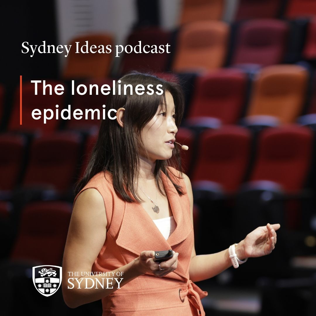 Stream episode The loneliness epidemic by Sydney Ideas podcast | Listen online for free on ...